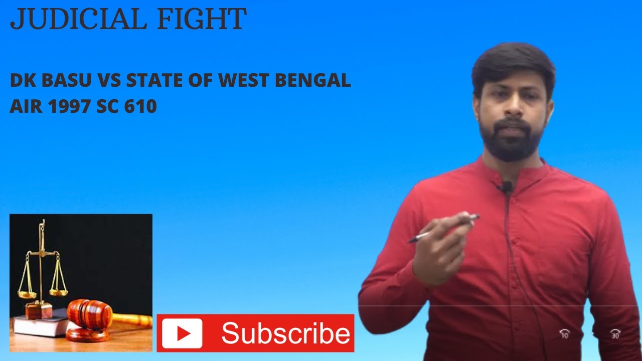 D.K Basu vs State of West Bengal | DK Basu Case | Guidelines for Arrest ...