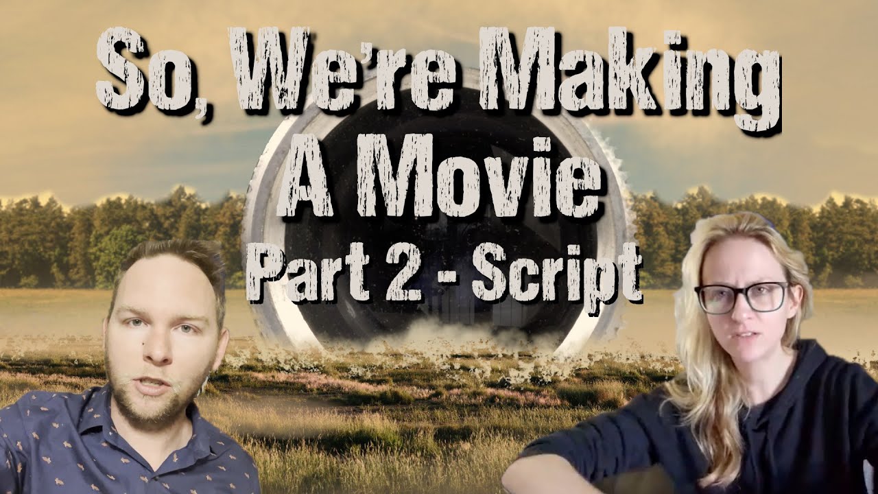 I was Almost Abducted | So, We're Making a Movie | Week 2 - Script - YouTube