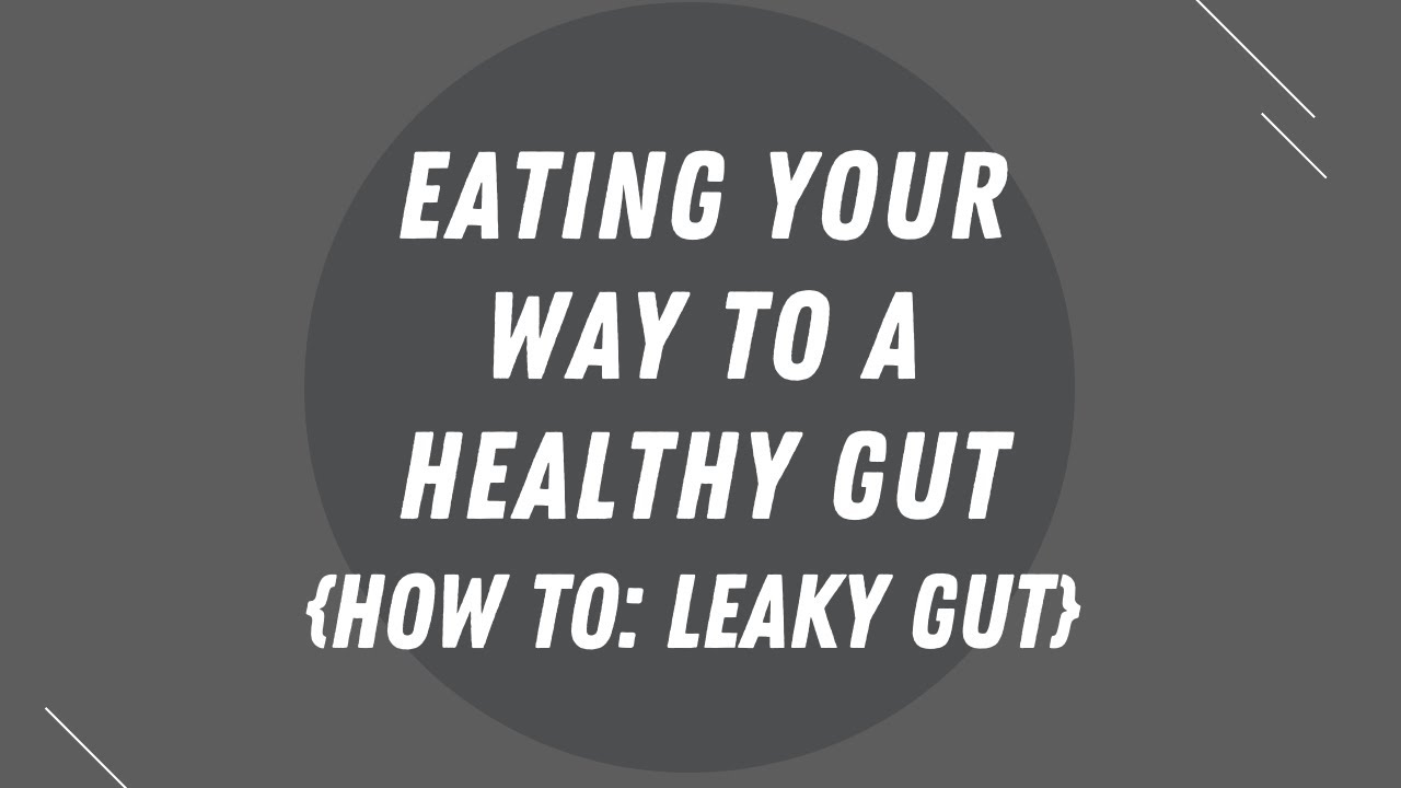 Eating Your Way to a Healthy Gut - YouTube