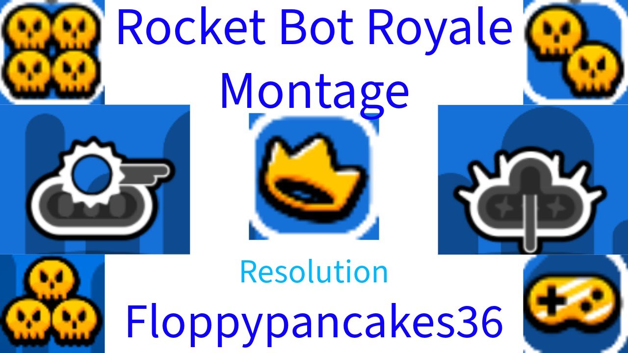 Resolution | A Rocket Bot Royale Montage - YouTube