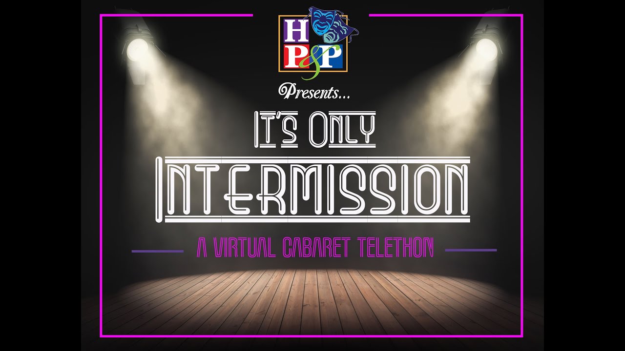 It's Only Intermission: Live Watch Fundraiser Cabaret - YouTube