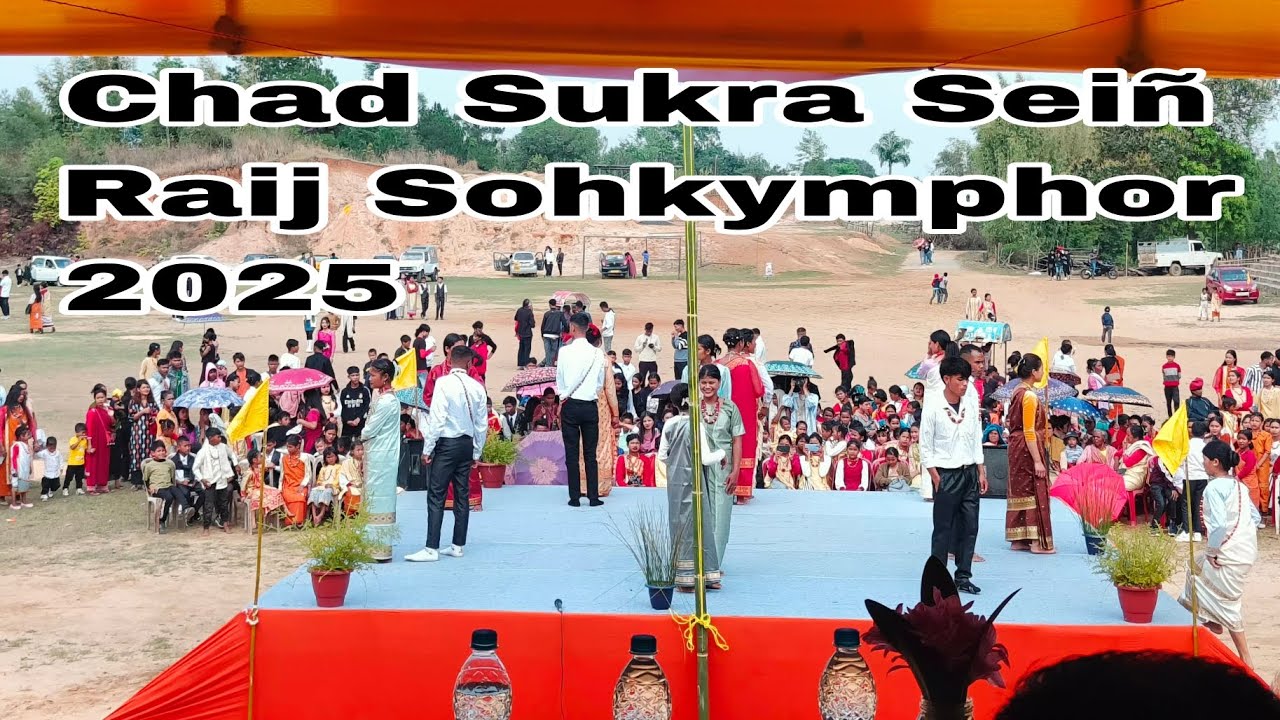 Chad Sukra Seiñ Raij Sohkymphor#Seiñ Khynroo khyllood Seiñ Raij ...