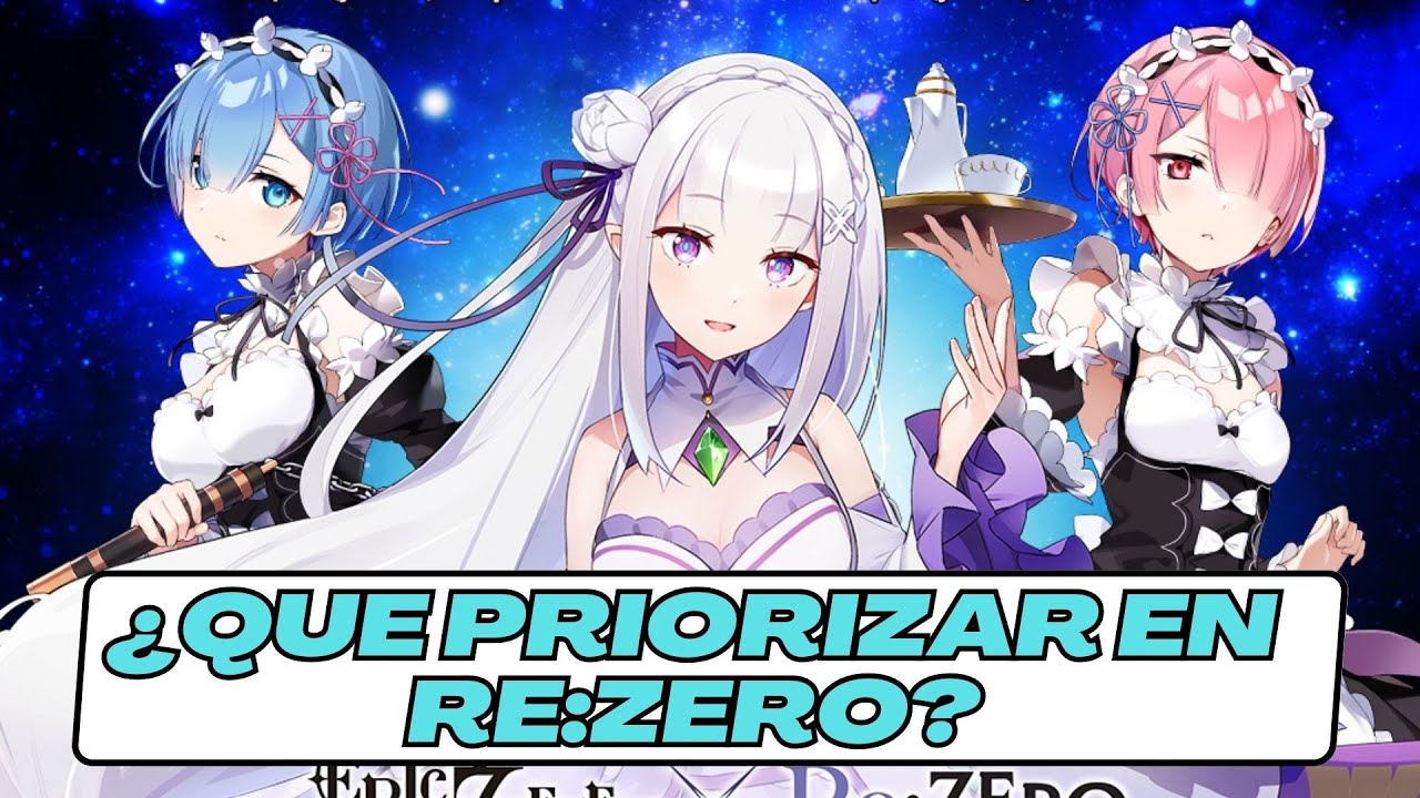 QUE PRIORIZAR EN RE:ZERO?! | COMO FUNCIONAN LOS PERSONAJES | RE:ZERO X ...