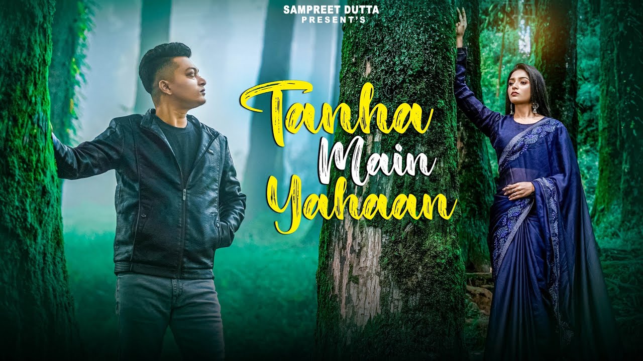 Tanha Main Yahaan | Sampreet Dutta | Hindi Sad Song | Official Music ...