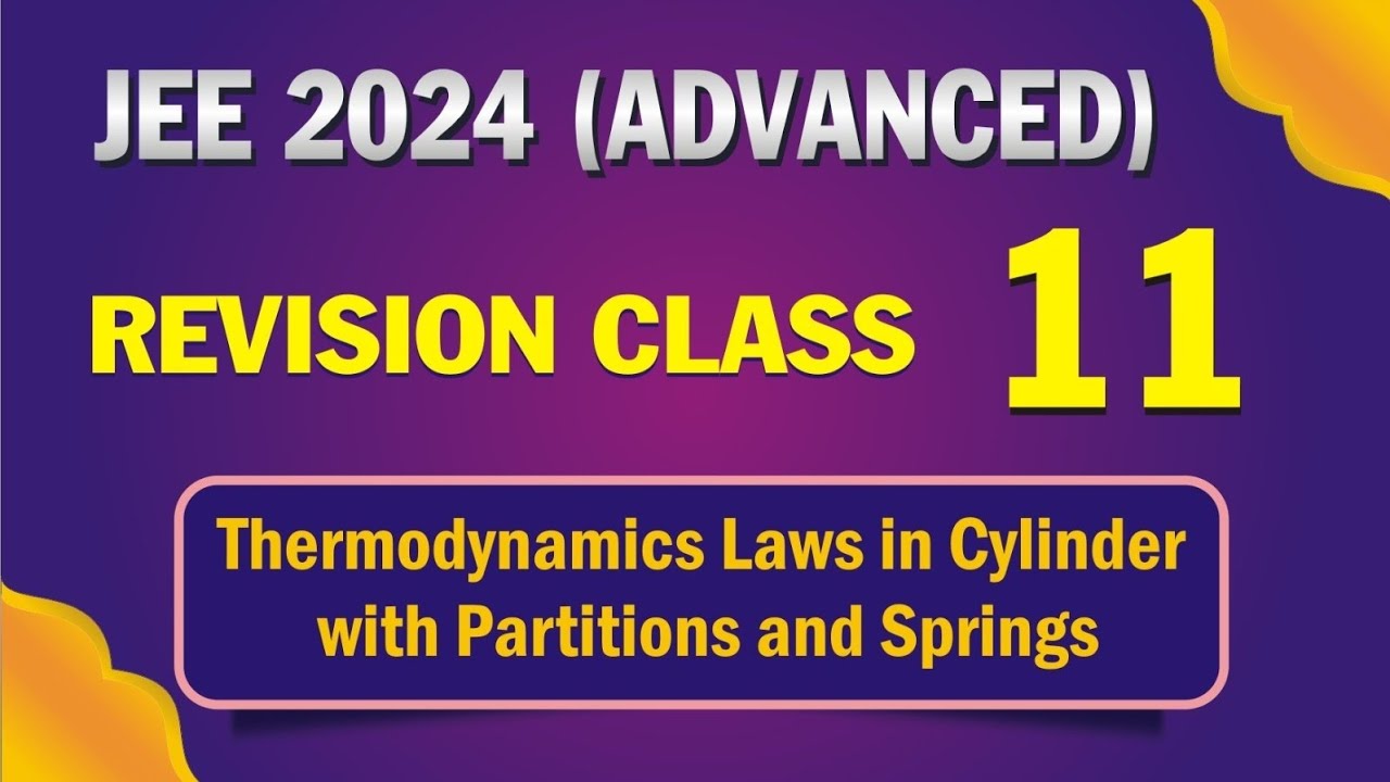 JEE Advanced 2024: Revision class 11 on Thermodynamics with Partition ...