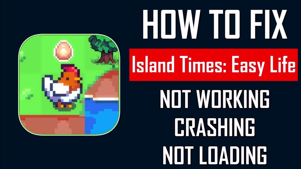 How To Fix Island Times: Easy Life App Not Working, Crashing, Keep Stopping or Not Loading - YouTube