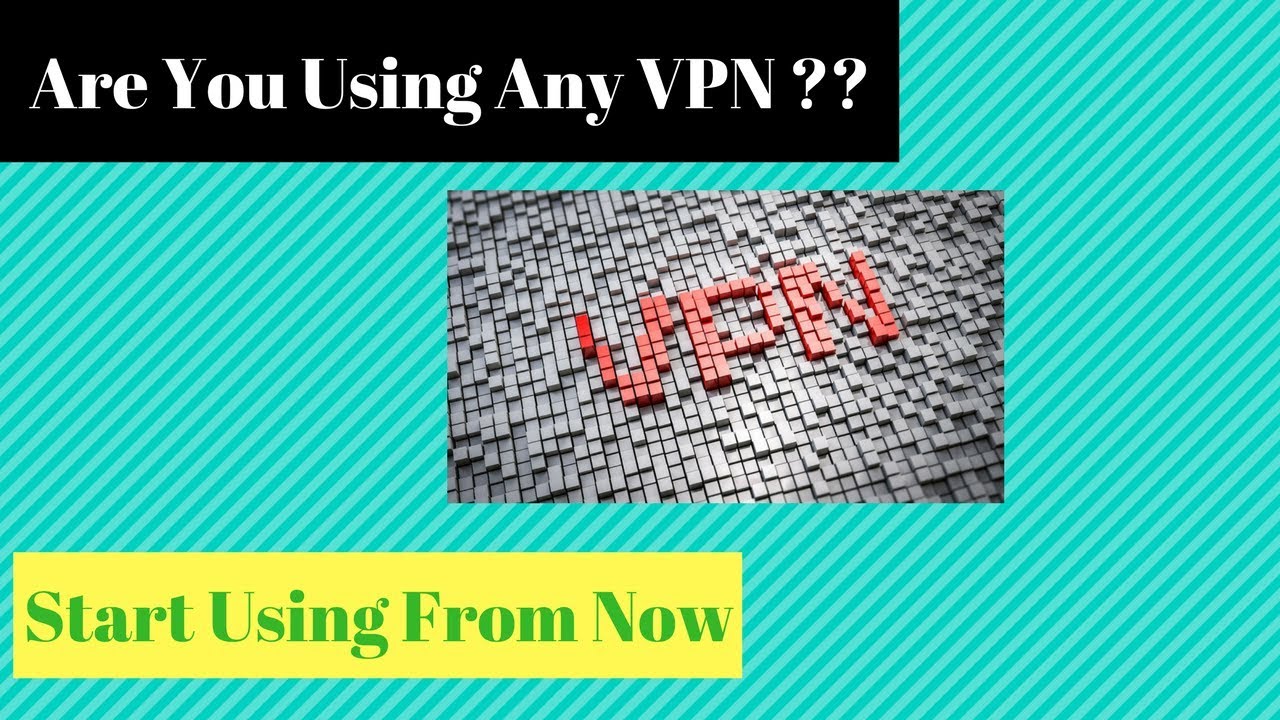 Importance Of VPN | Please Start Using VPN - YouTube