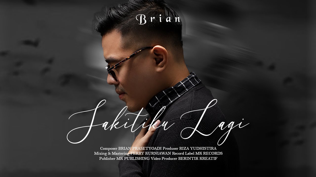 Brian Prasetyoadi - Sakitiku Lagi | Official Music Video - YouTube