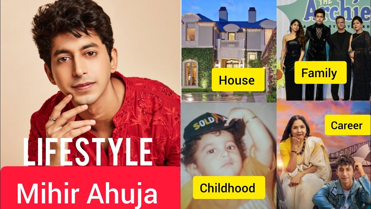 Mihir Ahuja Biography। Lifestyle, Age, Family, Girlfriend, Movie, Net ...