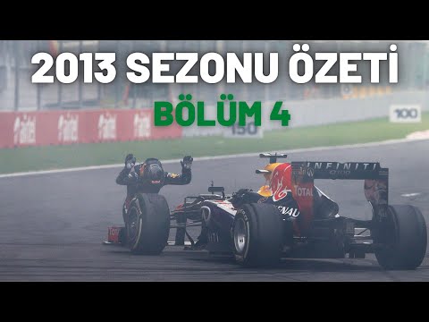 2013 SEZONU ÖZETİ - BÖLÜM 4