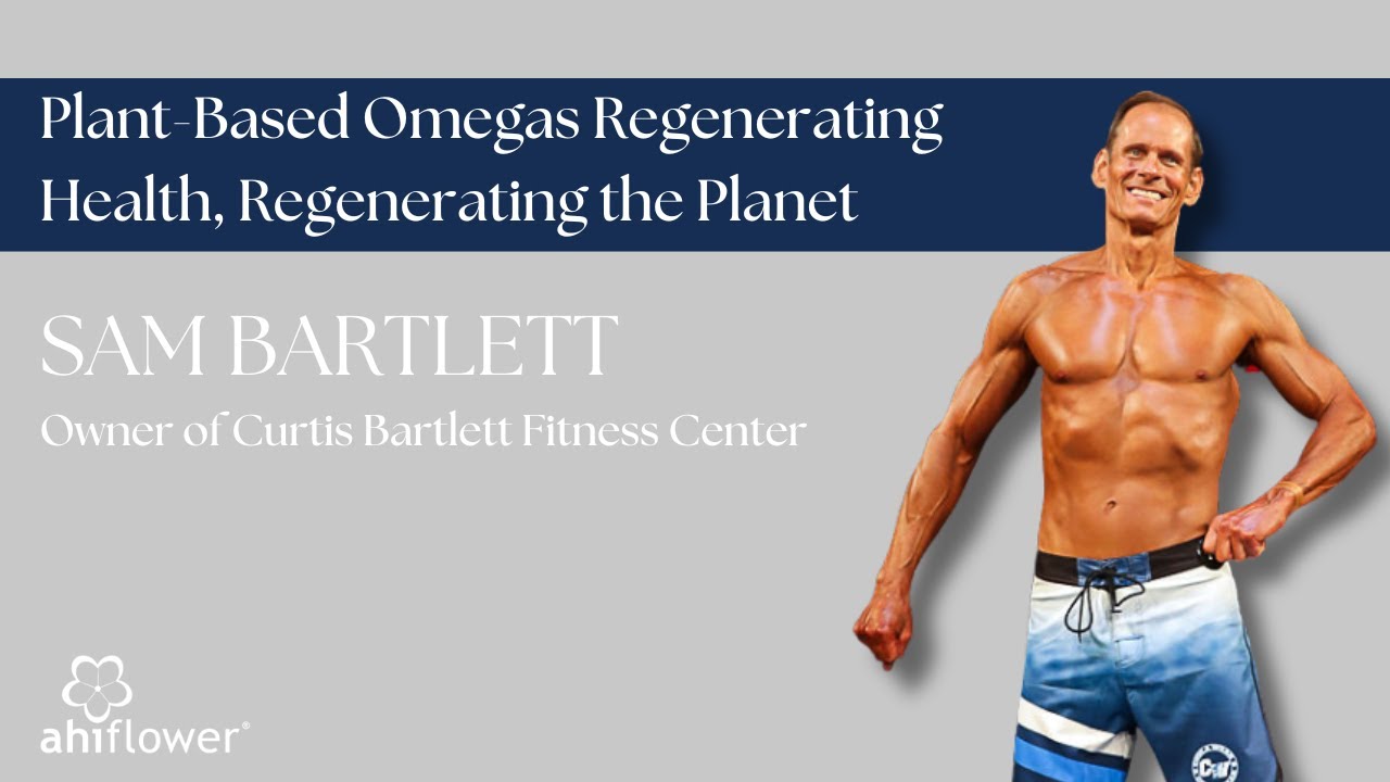 Plant-Based Omegas: Regenerating Health, Regenerating the Planet with ...