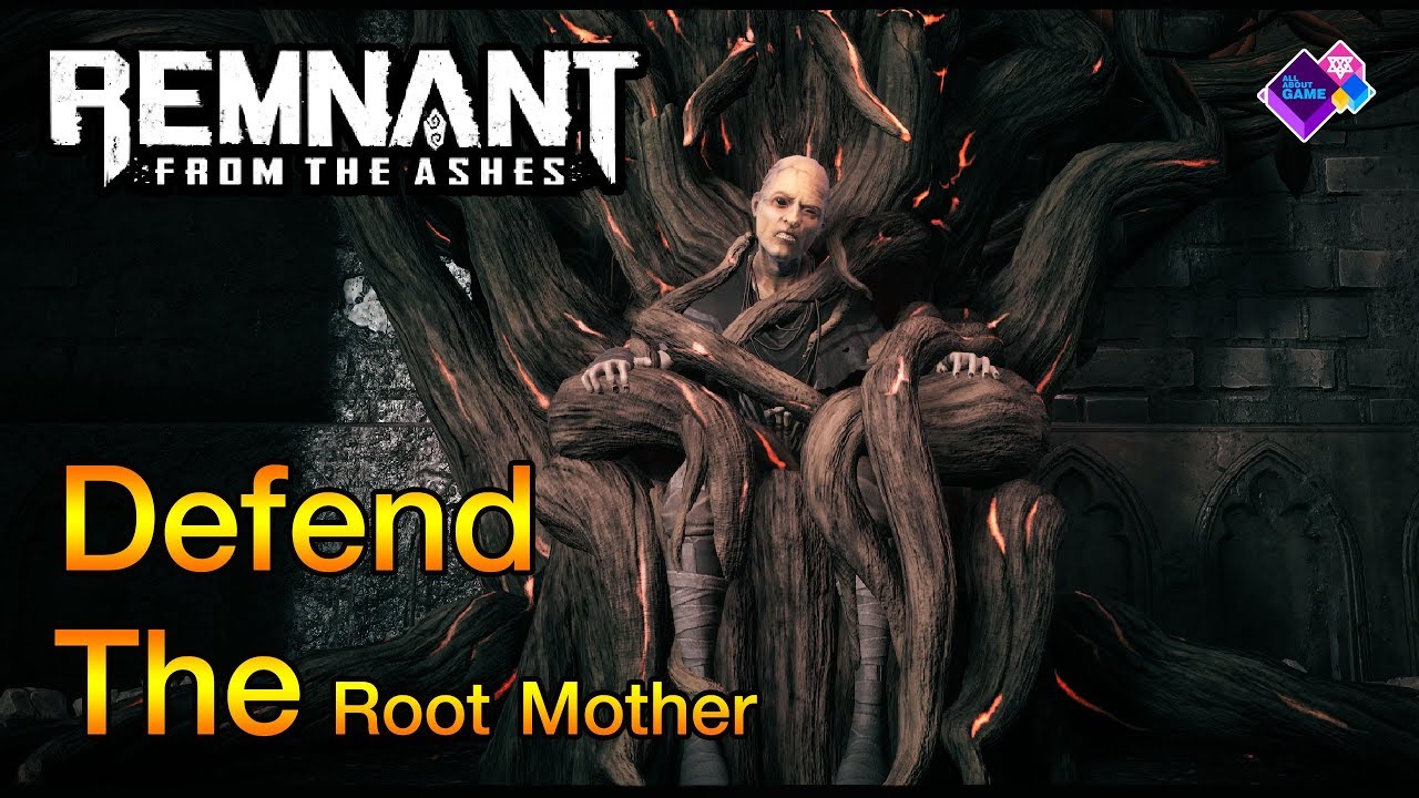 Remnant: From the Ashes I Defend The Root Mother - YouTube