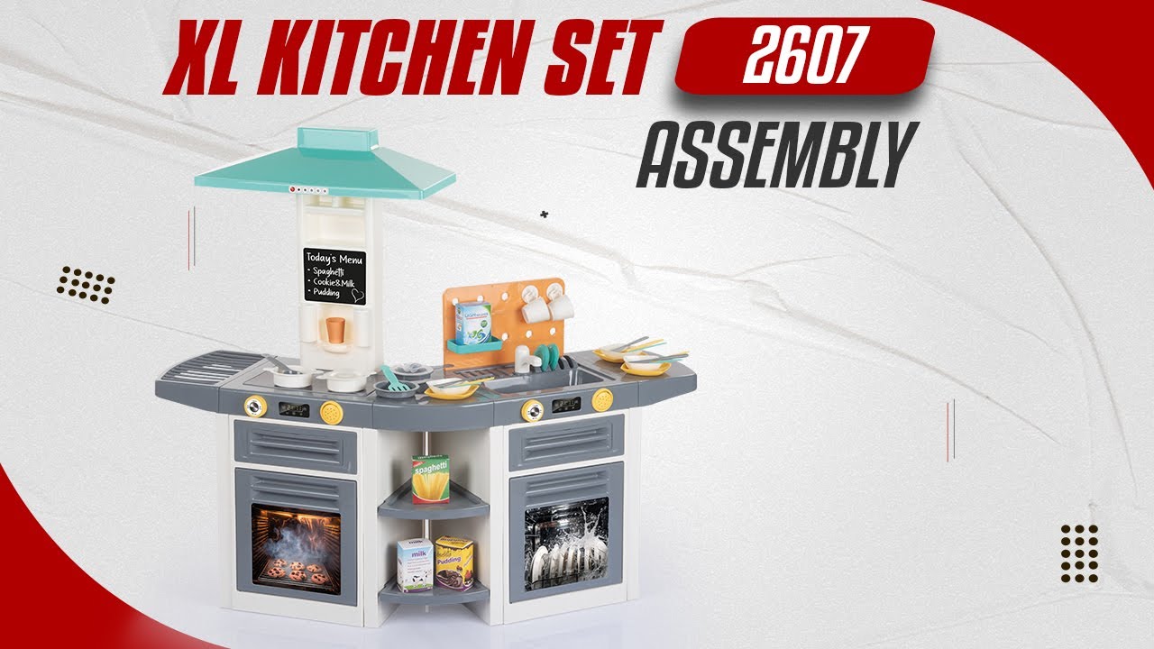 2607 - XL Kitchen Set Assembly - YouTube