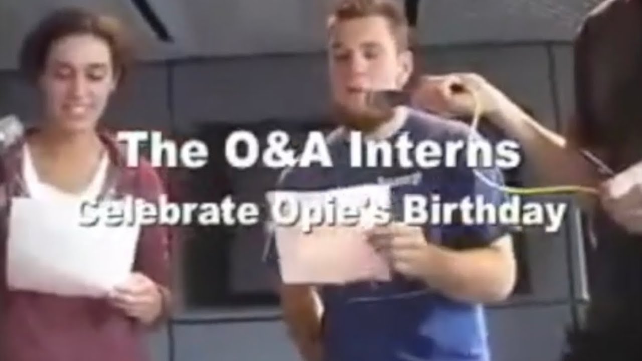 Opie & Anthony: Opie's Birthday Skit (Video) - YouTube