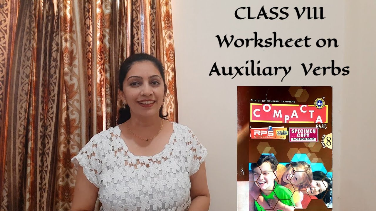 CLASS 8TH - BBC COMPACTA - Worksheet on Auxiliary Verbs - YouTube