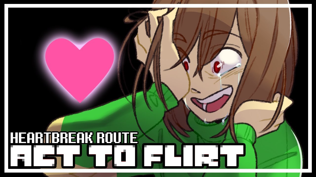 UNDERTALE: Act to Flirt - FANGAME DATING SIM - HEARTBREAK ROUTE - YouTube