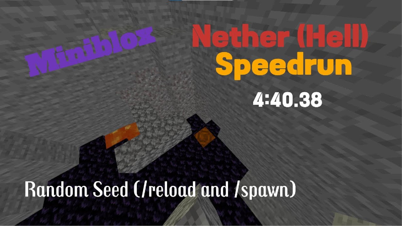 Miniblox Nether (Hell) Random Seed Speedrun (Only /reload and /spawn) 4 ...