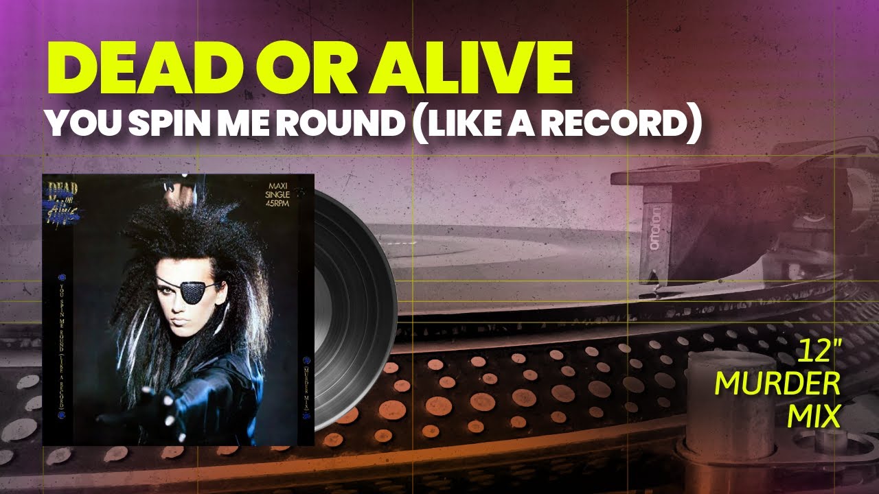 Dead Or Alive - You Spin Me Round (Like A Record) - 1984 12 inch single ...