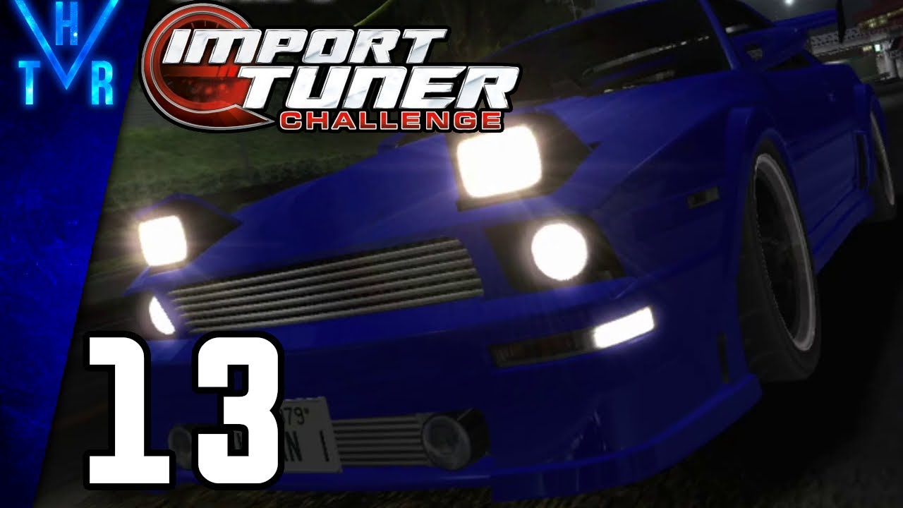Import Tuner Challenge - Part 13 - YouTube