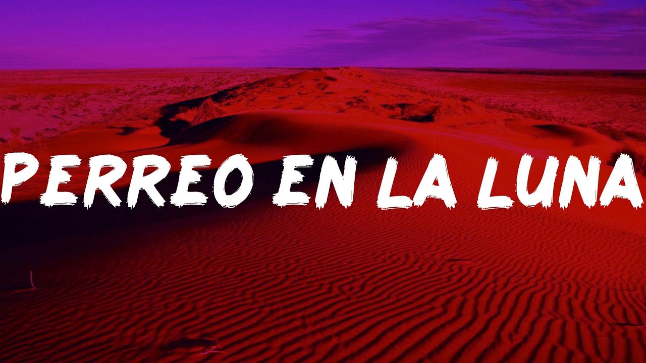RICH MUSIC LTD - Perreo en La Luna (LETRA) - YouTube