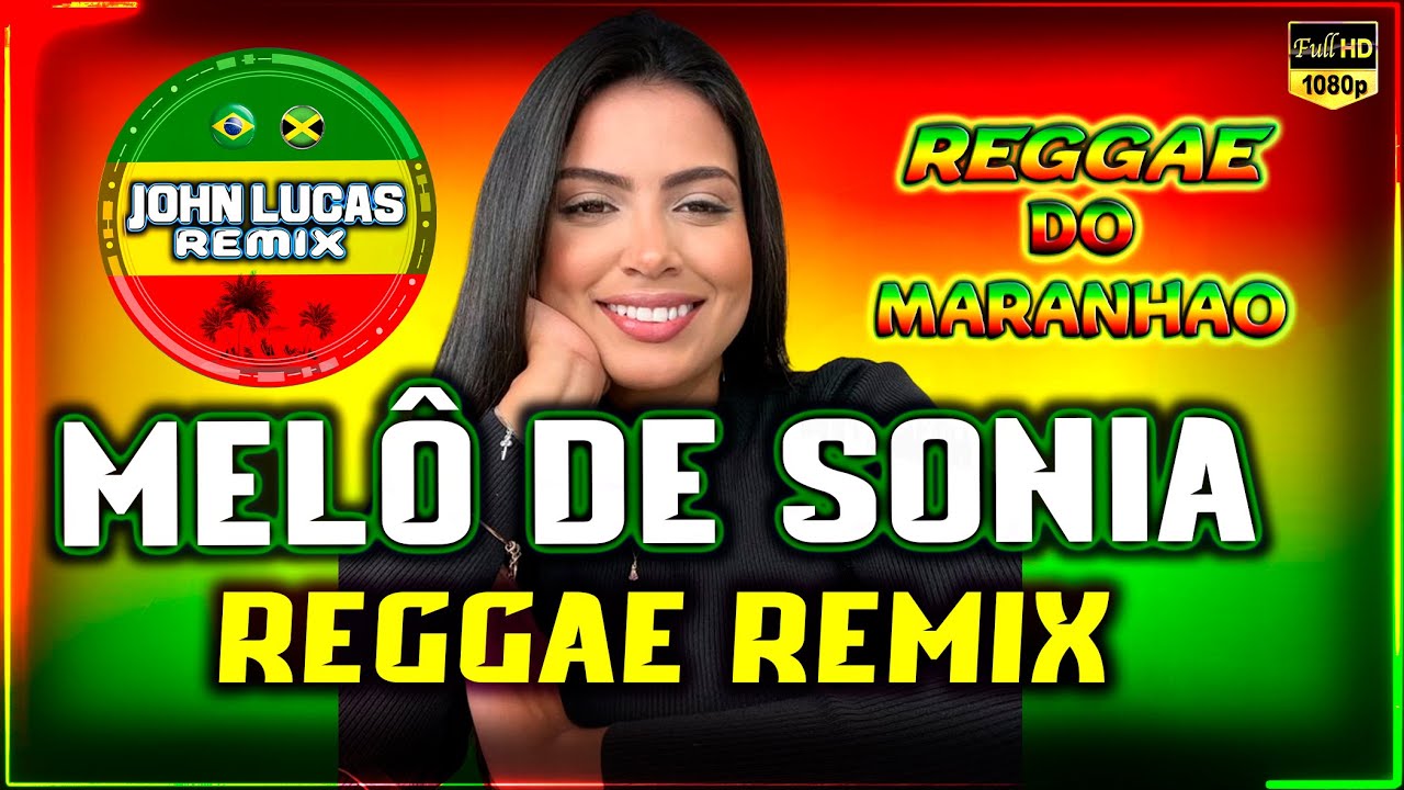 MELÔ DE SONIA - Reggae Internacional - Reggae Do Maranhão - Reggae ...