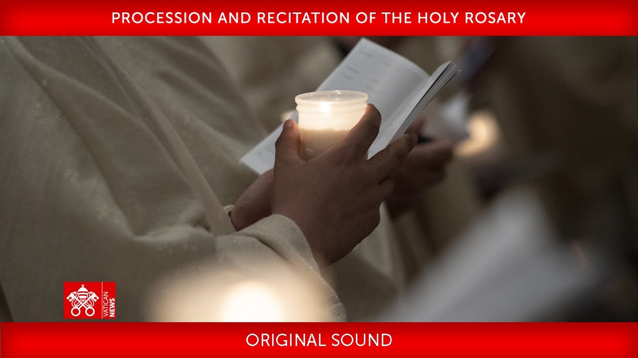 May 21 2022, Procession and recitation of the Holy Rosary - YouTube