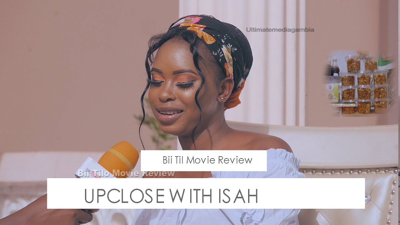 Bii Tilo Movie Review | UP CLOSED With ISAH | Get To Know Her ...