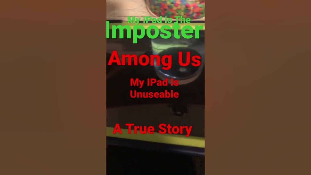 My IPad Stopped Working He s The Imposter Among Us YouTube my-ipad-stopped-working-he-s-the-imposter-among-us-youtube