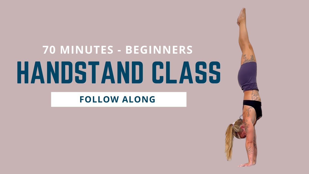 70 minutes Beginners Handstand Class (FOLLOW ALONG) - YouTube