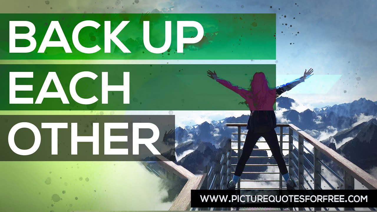 Back Up Each Other - YouTube