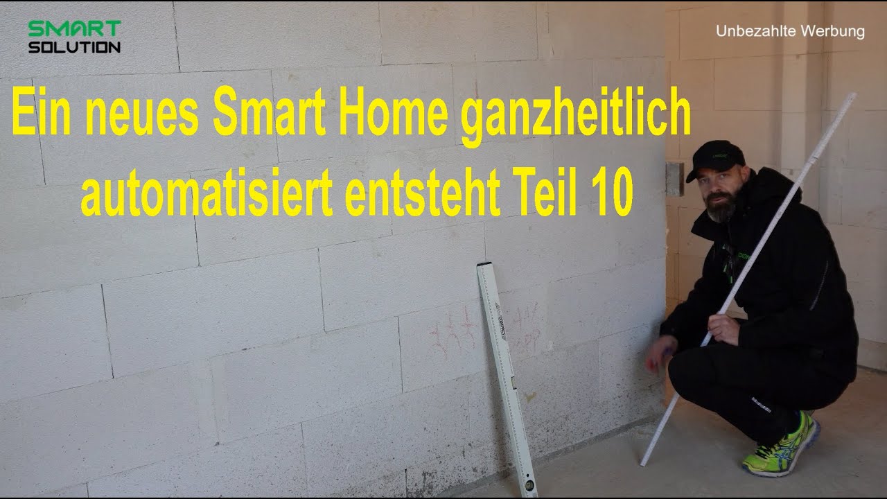 Ein neues Smart Home ganzheitlich automatisiert entsteht Teil 10 - YouTube