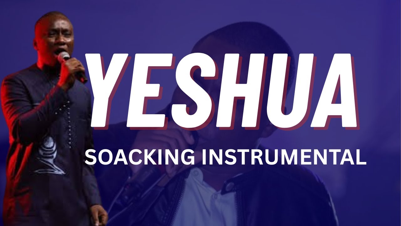 Yeshua (Instrumental Worship) – Atmosphère de prière & adoration ...