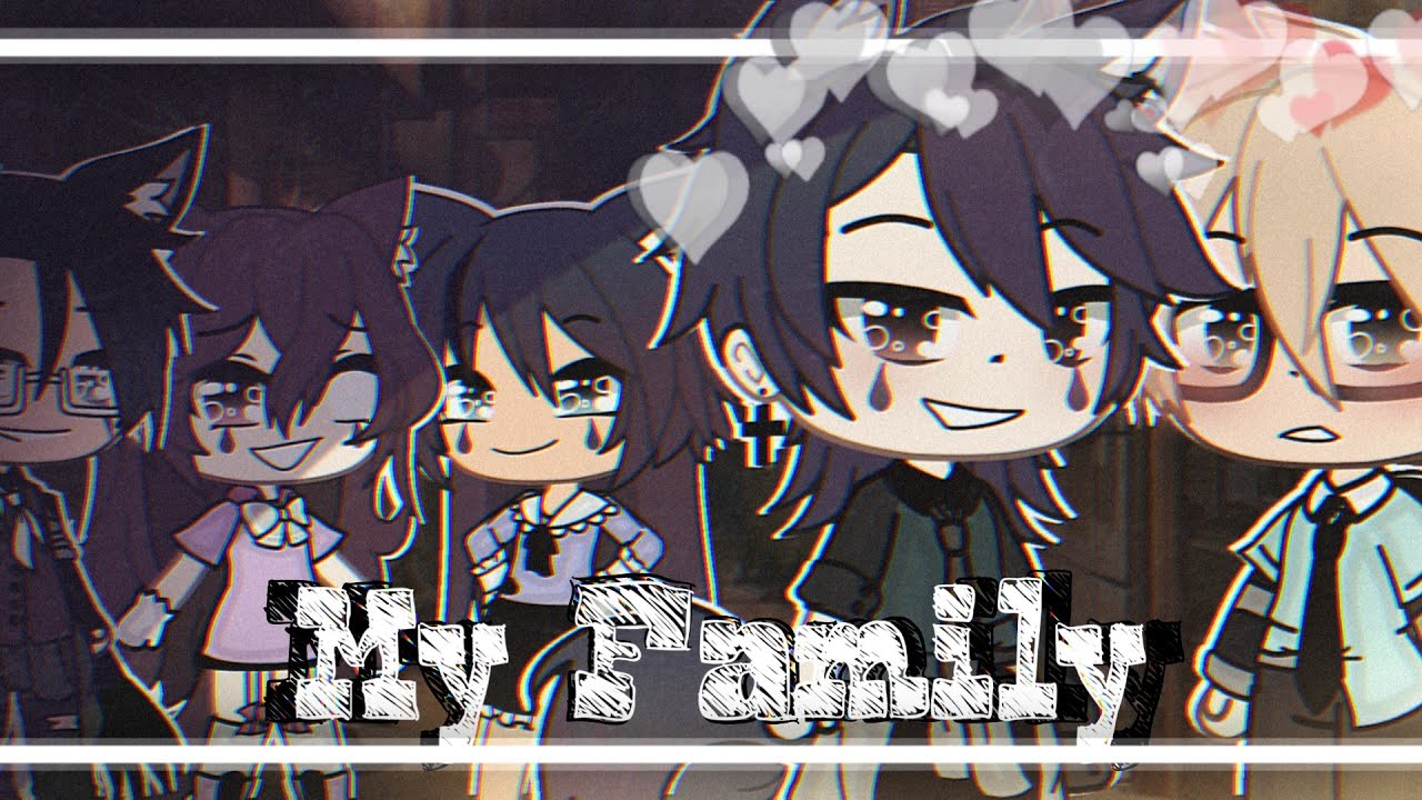 ×{My Family}×{glmv}×{BL}x - YouTube