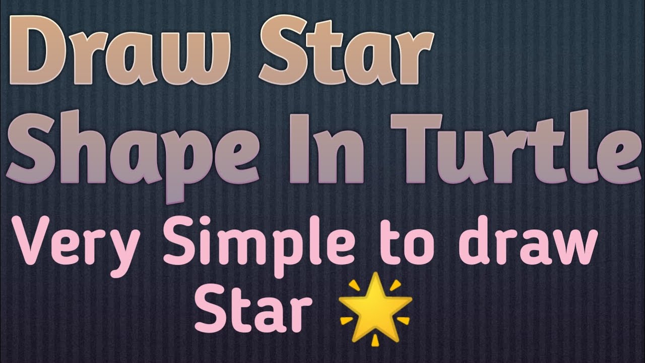 How To Draw A Star On Python Star Drawing