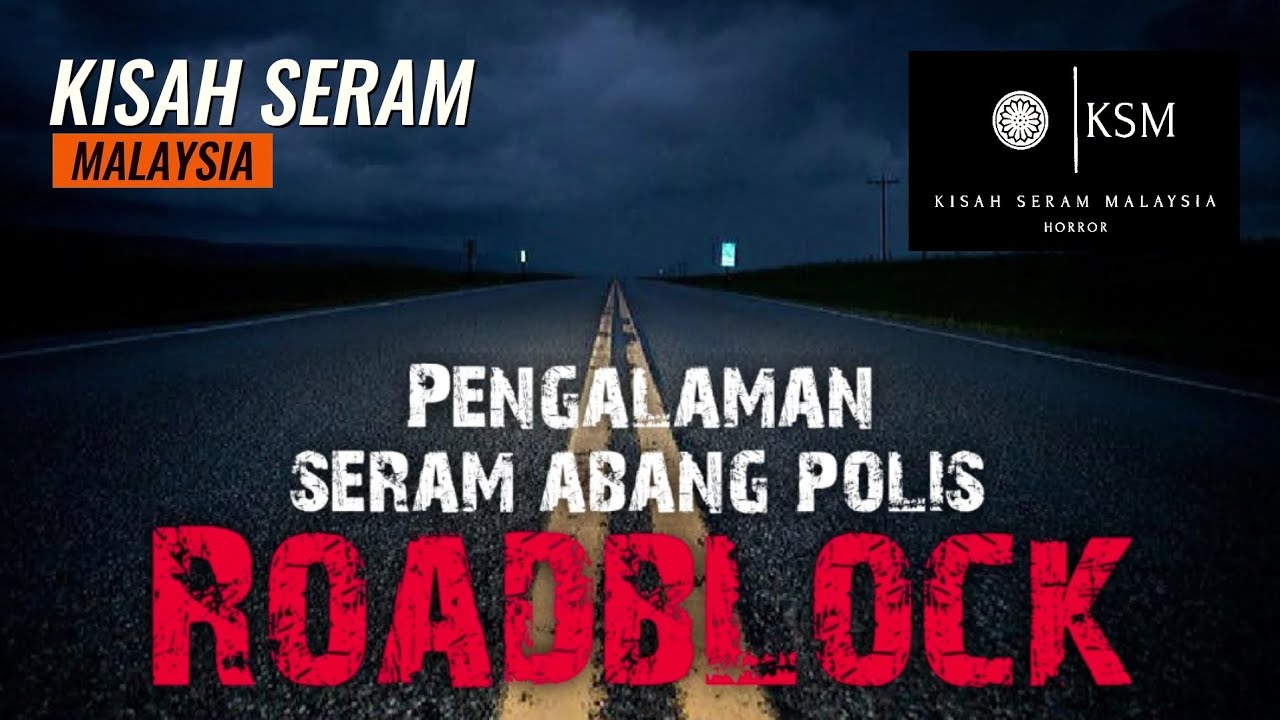 PENGALAMAN SERAM ABANG POLIS - SEKATAN JALAN RAYA - YouTube