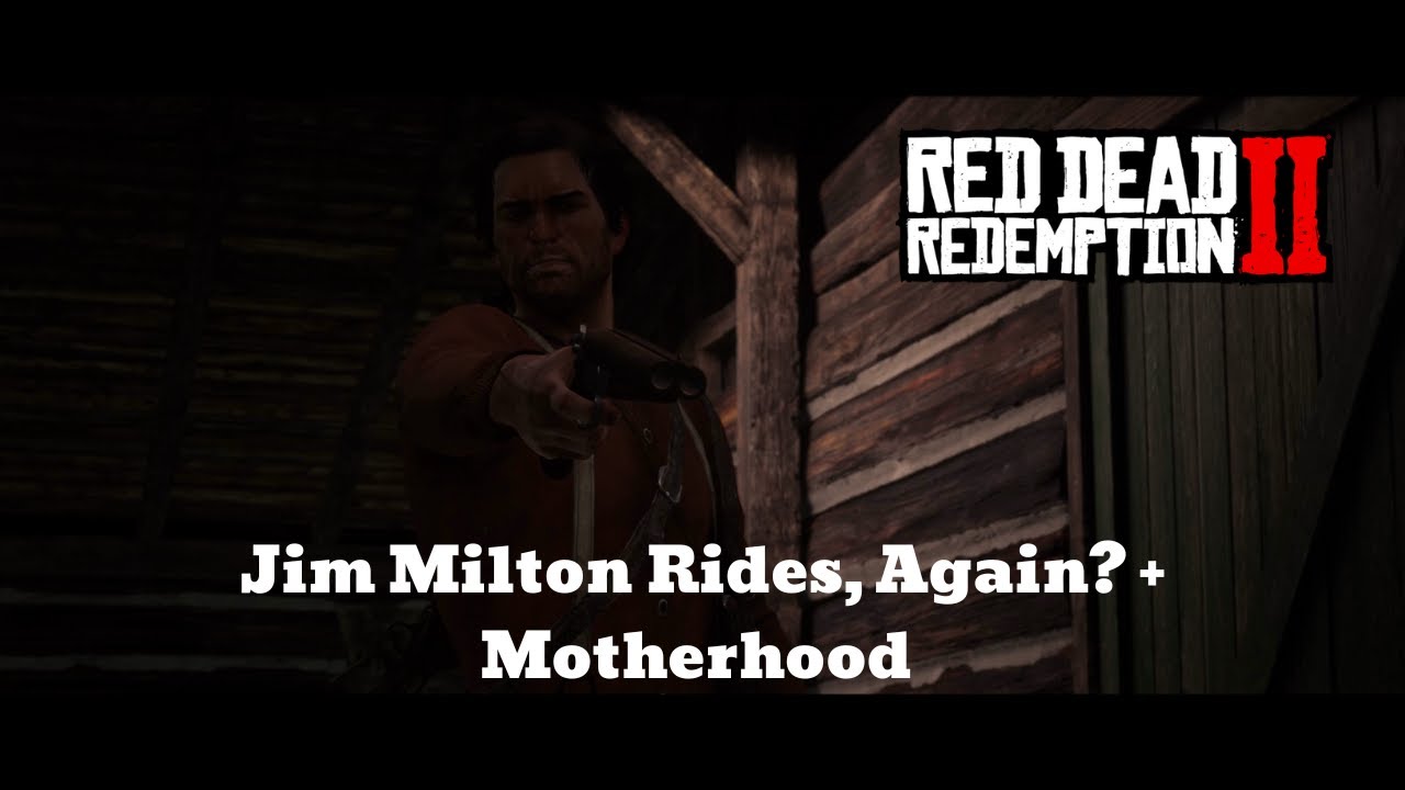 Red Dead Redemption 2 Epilogue Missions: Jim Milton Rides, Again ...