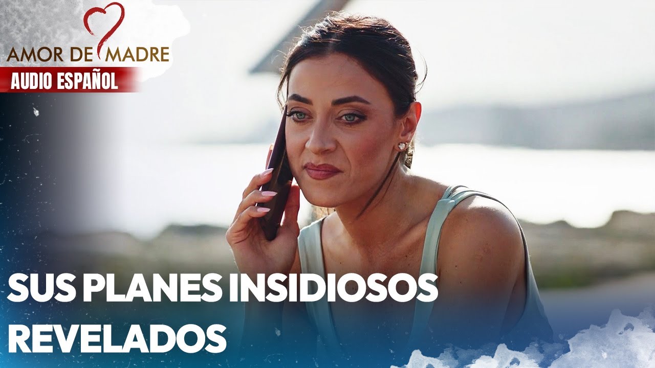 Sus planes insidiosos revelados | Amor de Madre | Audio Español | Canım ...