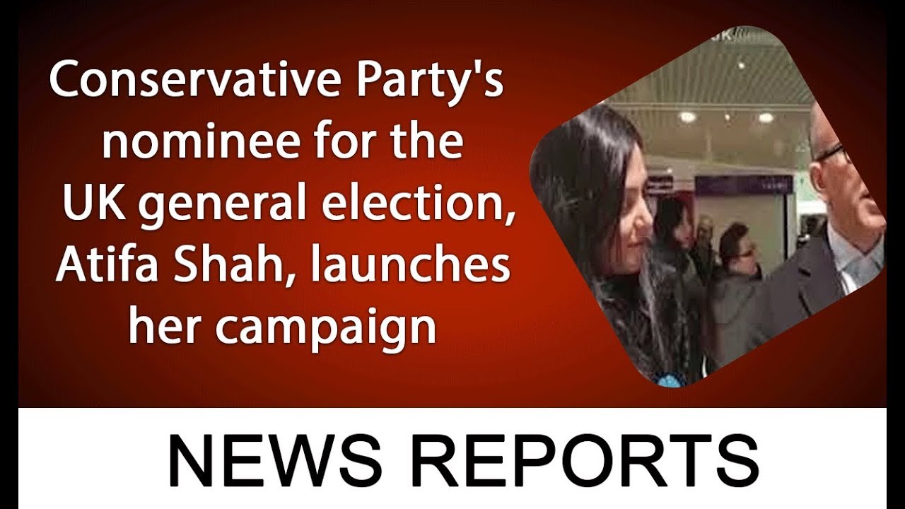 Conservative Party's nominee for the UK general election, Atifa Shah ...