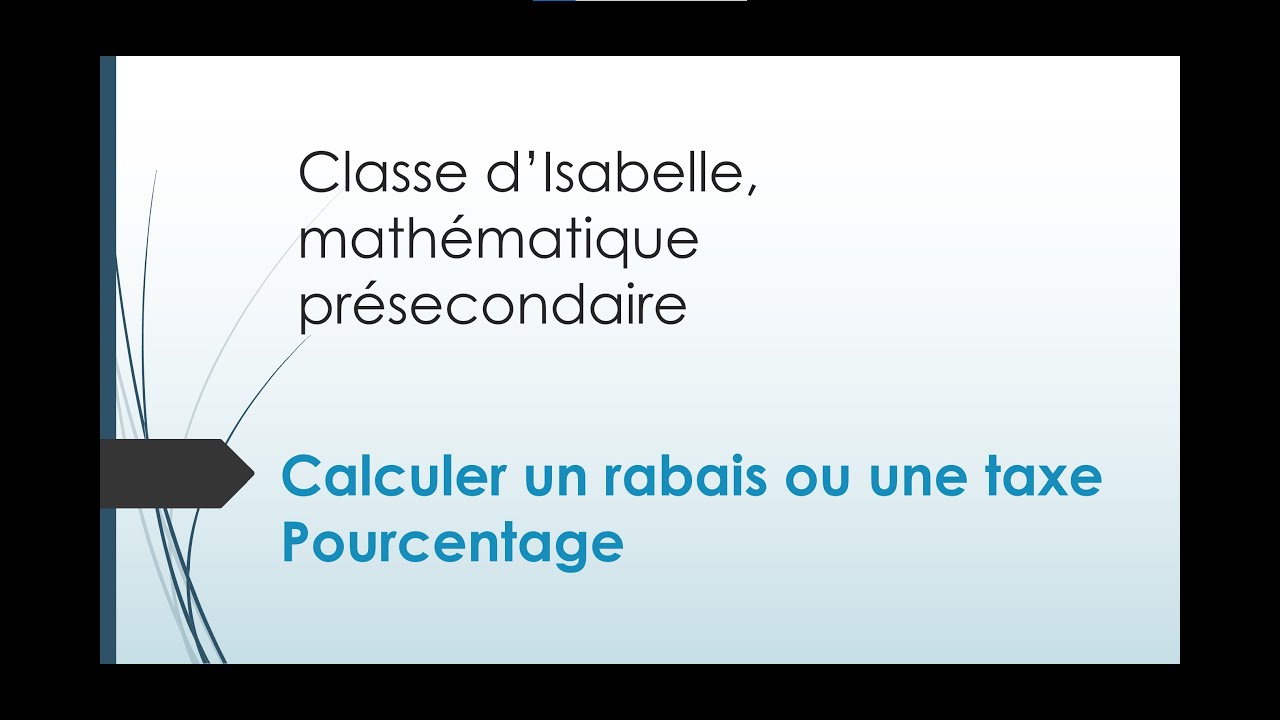 Calculer un rabais ou une taxe - Pourcentage - YouTube