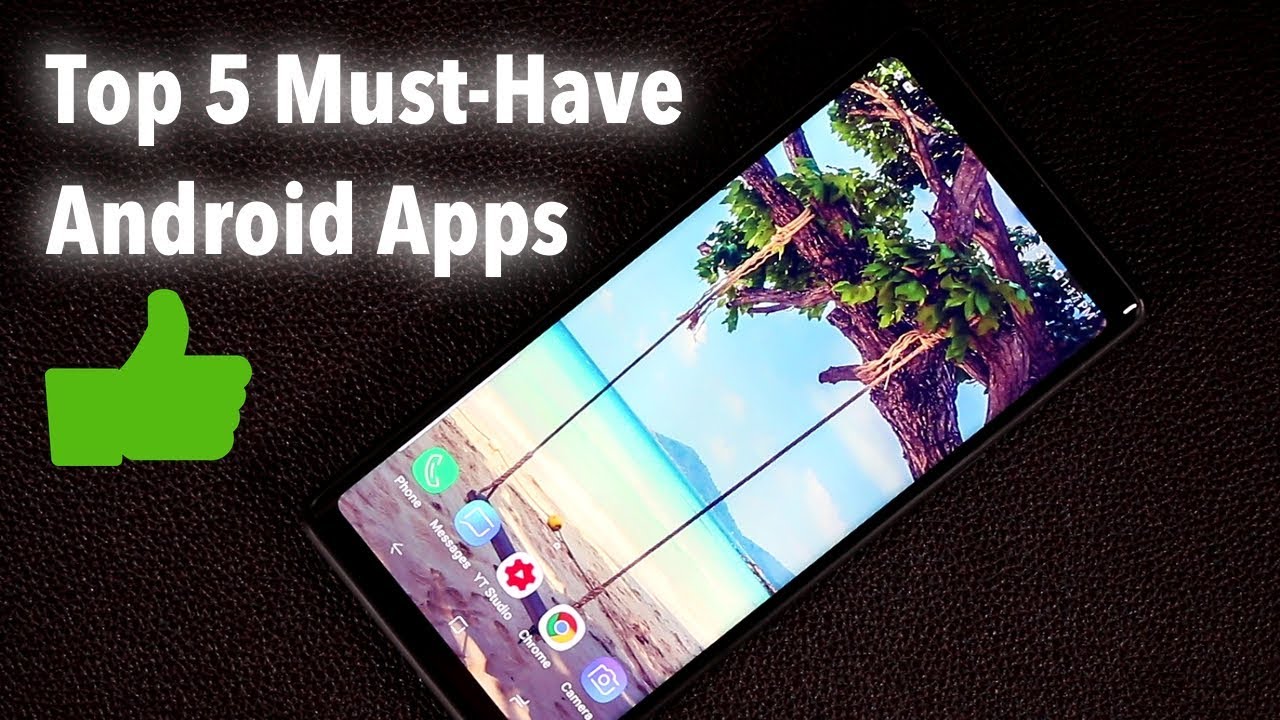 Top 5 Must Have Android Apps (2018) - YouTube