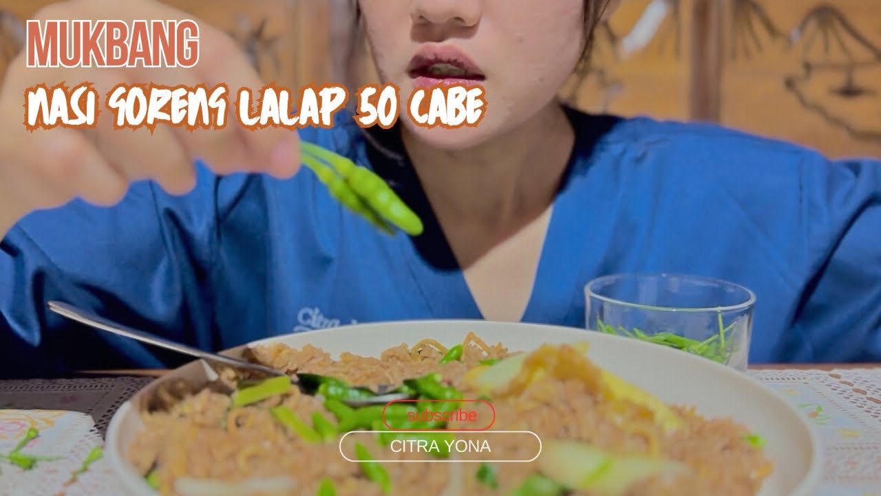 MUKBANG NASI GORENG SPESIAL LALAP 50 cabe 🔥GAK KUATTTTT🔥 - YouTube