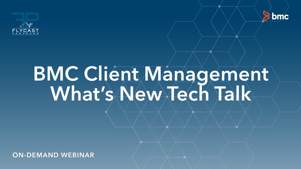 Flycast Partners | BMC Client Management: Whats New Tech Talk 12.5 - YouTube