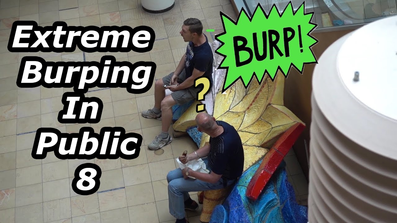 Extreme Burping in Public 8 My Favorite Shopping Mall! - YouTube