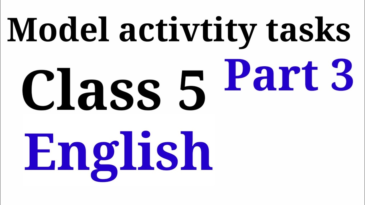 Class 5 model activity task English ll Model activity task English part ...