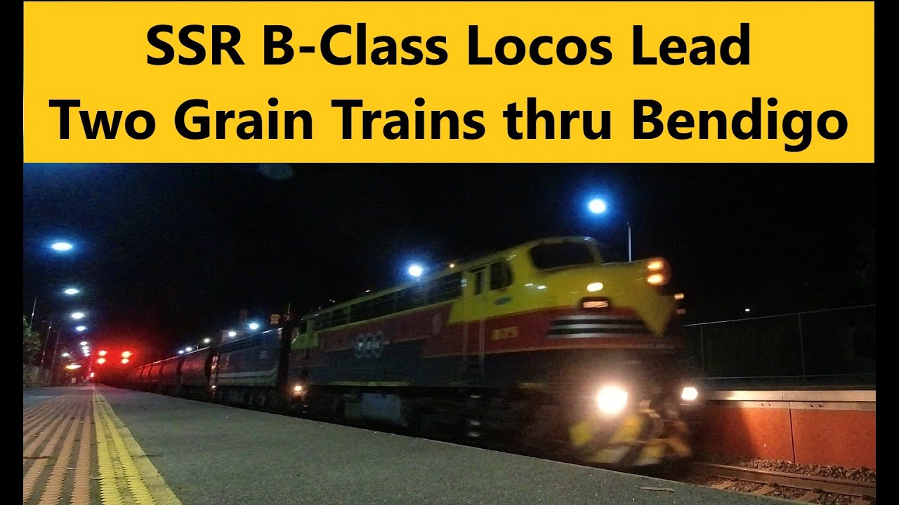 SSR B-Class Locomotives Lead Two Grain Trains thru Bendigo - 12th March ...