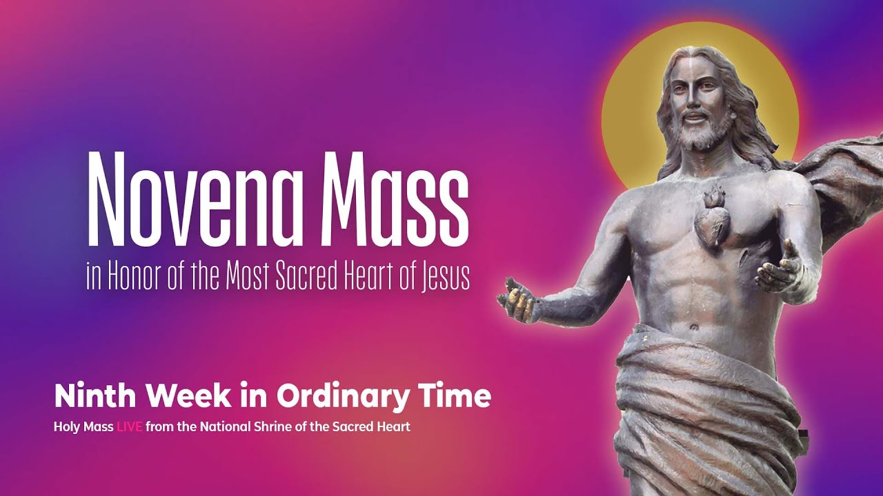 Novena Mass in Honor of the Most Sacred Heart of Jesus (Friday, June 9 ...