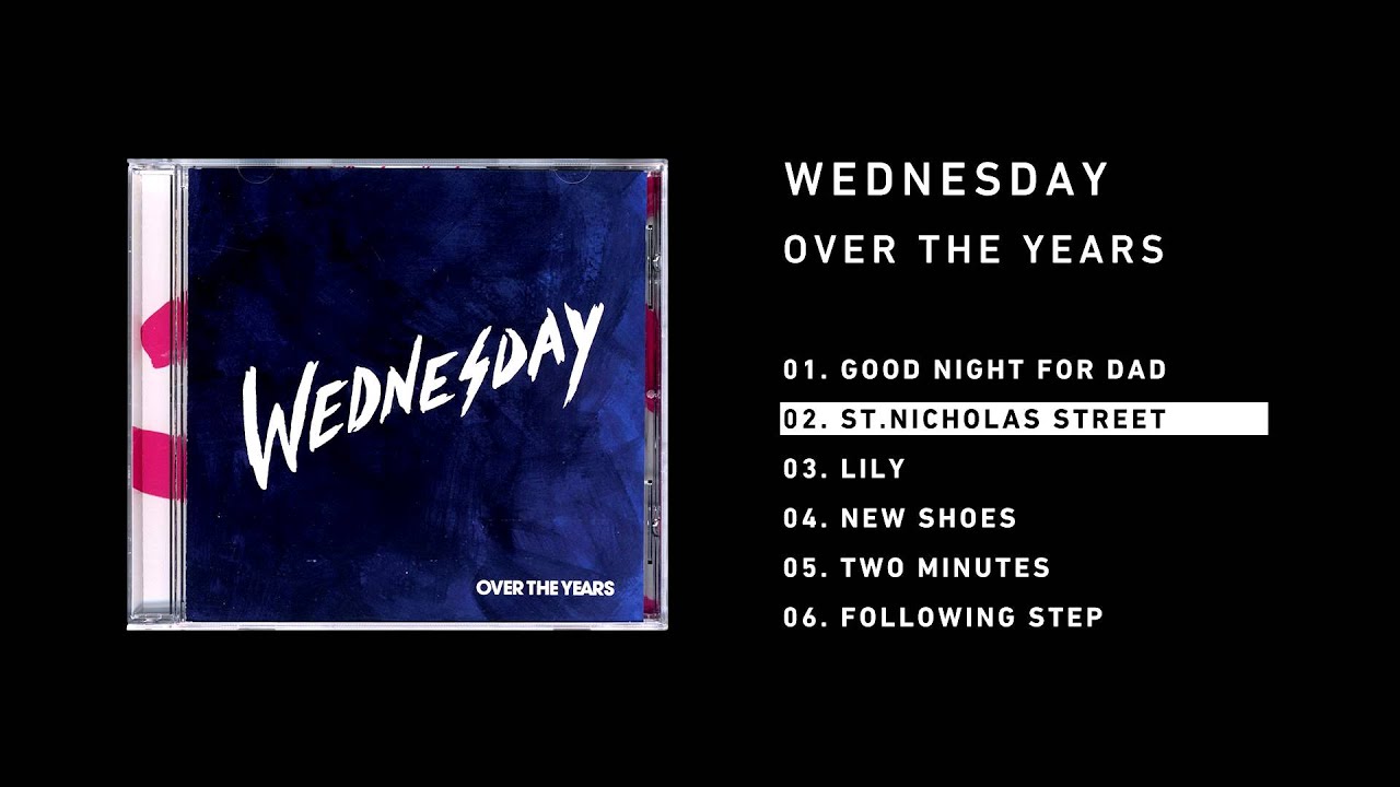 WEDNESDAY / OVER THE YEARS - YouTube