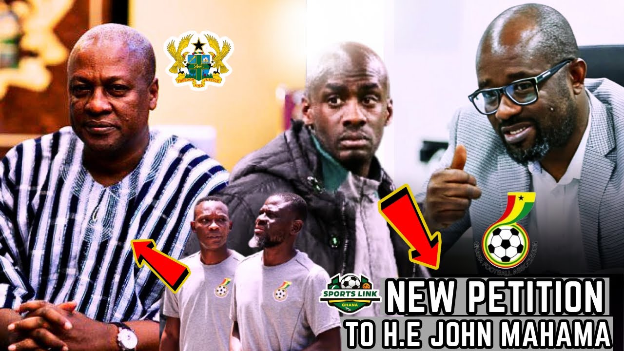JOHN MAHAMA PETITIONED TO APPOINT STRONG SPORTS MINISTER BLACK STARS ...