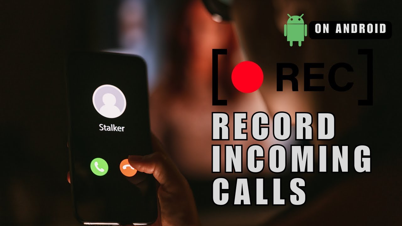 COMPLETE WALKTHROUGH: How to Record Incoming Calls on Android Phone ...