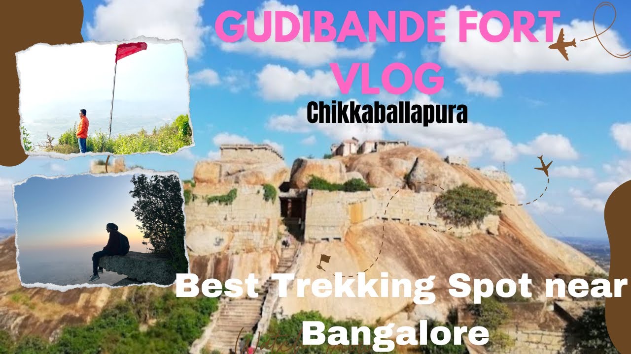 Gudibande Fort Trek | Best Trekking spot near Bangalore ...